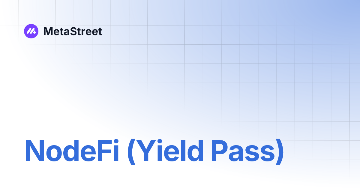 NodeFi (Yield Pass) | MetaStreet